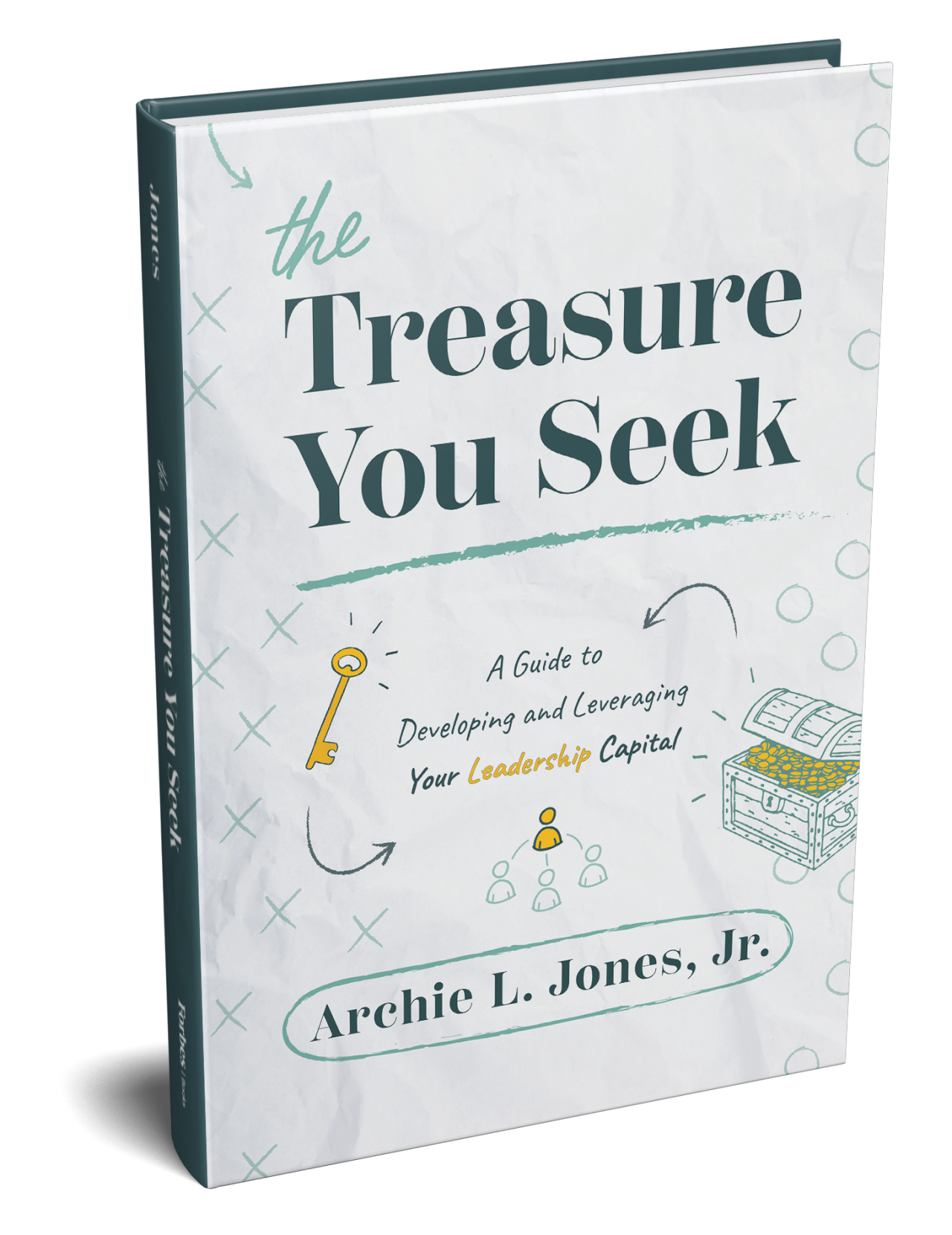 The Treasure You Seek: The Book - Archie L Jones Jr
